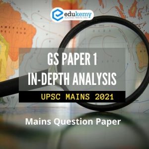 GS Paper 1 Analysis: UPSC Mains 2021 - Edukemy