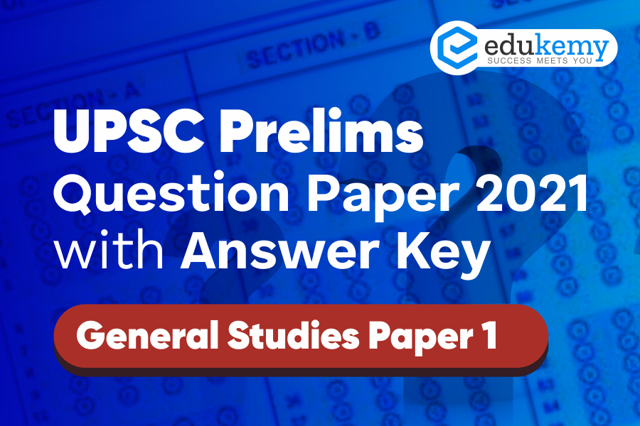 UPSC Prelims Question Paper 2021 with Answer Key – General Studies ...