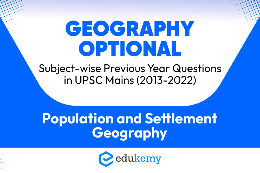 UPSC Mains Geography Optional: Population and Settlement Geography ...