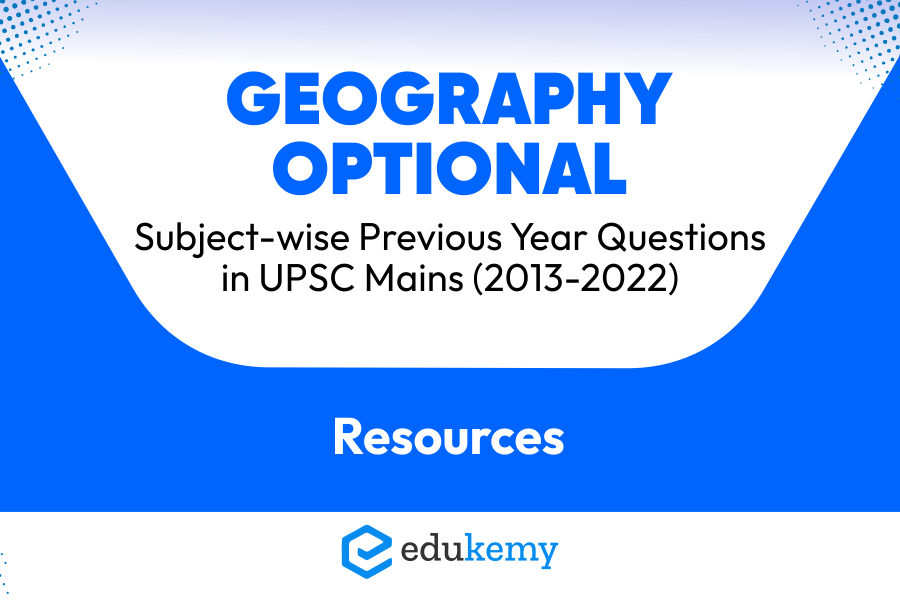 Geography Optional Subject-Wise Previous Year Questions in UPSC Mains ...