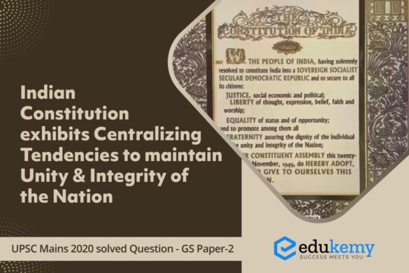 The Indian constitution exhibits centralizing tendencies to maintain ...