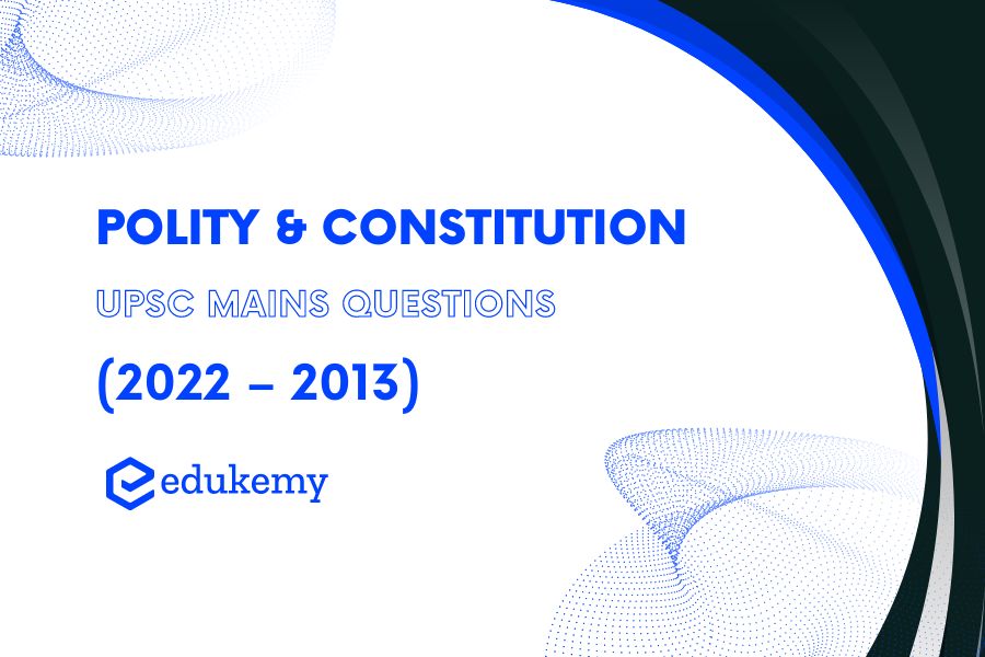 Polity Previous Year Questions UPSC Mains Topic Wise with Answers (2013 ...