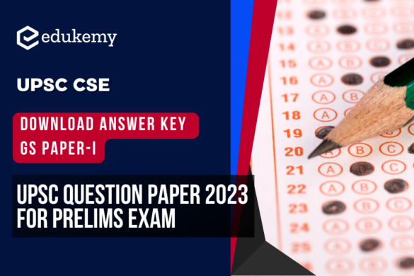 UPSC Prelims 2023 Answer Key with detailed explanation - Blog