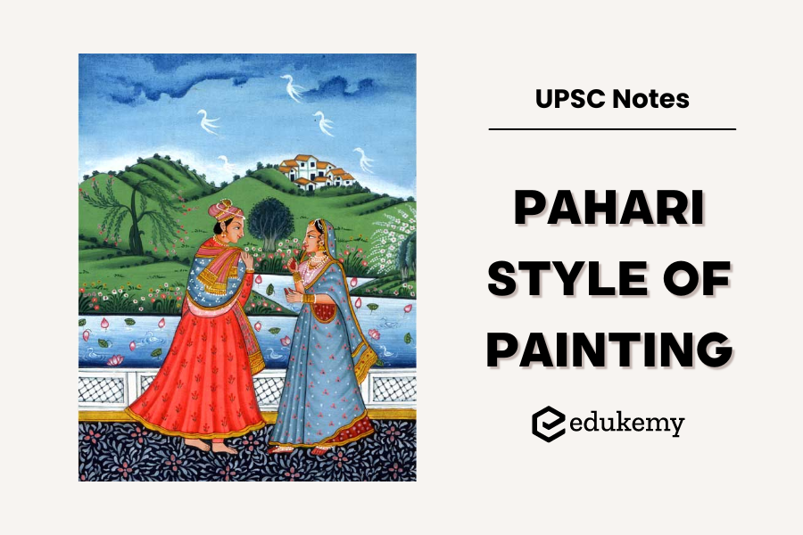 Pahari Painting – UPSC Indian Art & Culture Notes - Blog