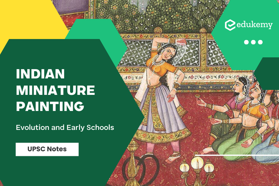 Indian Miniature Painting: Evolution and Early Schools – UPSC Indian ...
