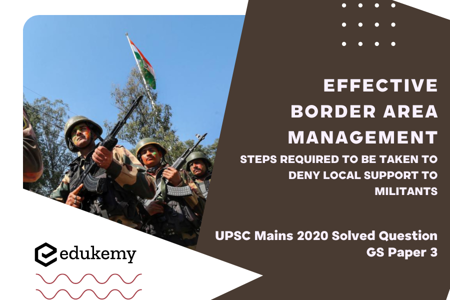 For effective border area management, discuss the steps required to be ...