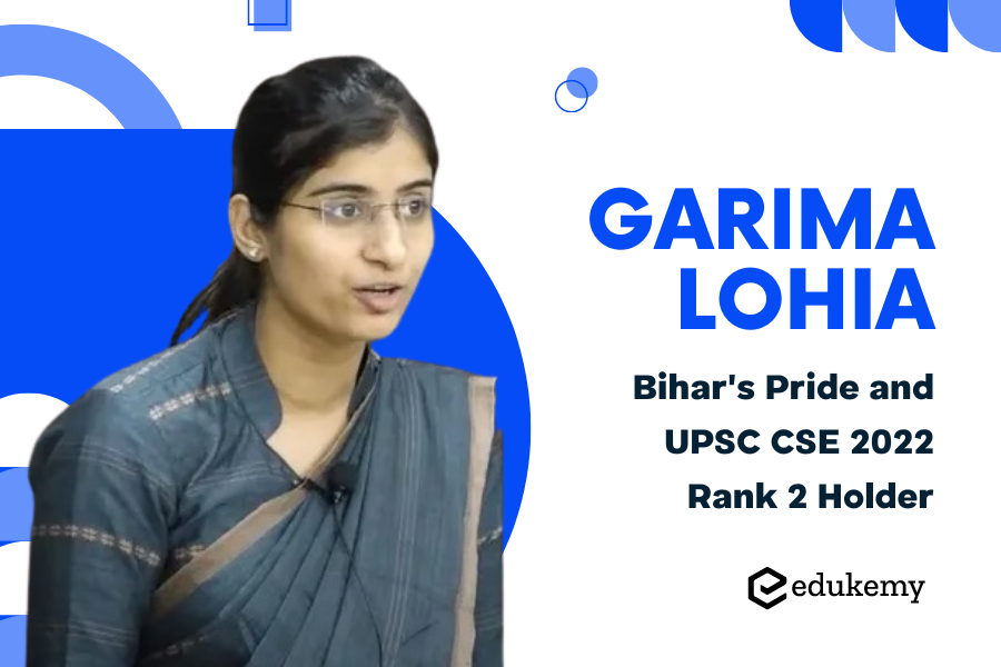 Garima Lohia: Bihar’s Pride and UPSC CSE 2022 Rank 2 Holder - Edukemy