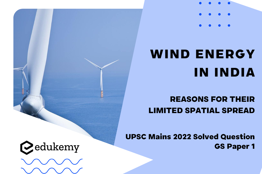 Examine the potential of wind energy in India and explain the reasons ...
