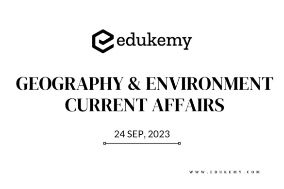 Geography Current Affairs (KOSMOS) – 24th September 2023 - Blog