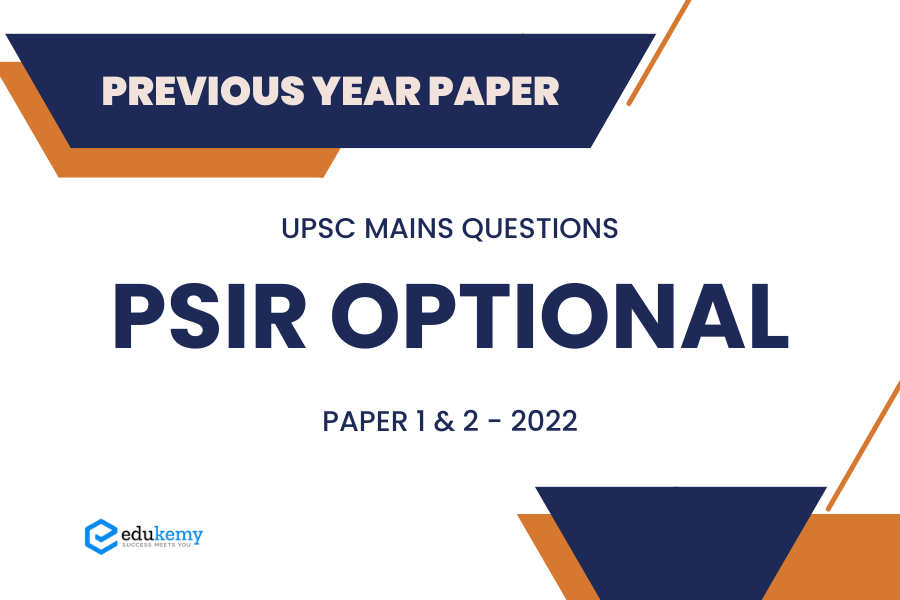 UPSC MAINS 2022 – PSIR Optional Previous Year Paper - Blog