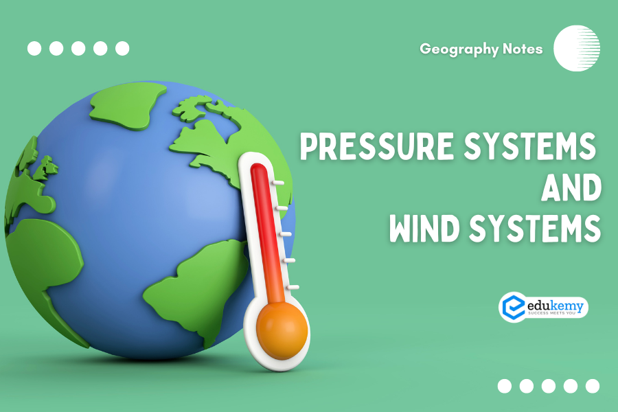 Pressure Systems and Wind Systems – Geography Notes - Blog