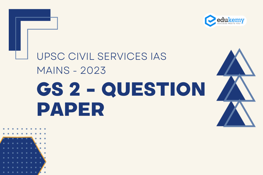 UPSC 2023 GS 2 – Question Paper - Blog