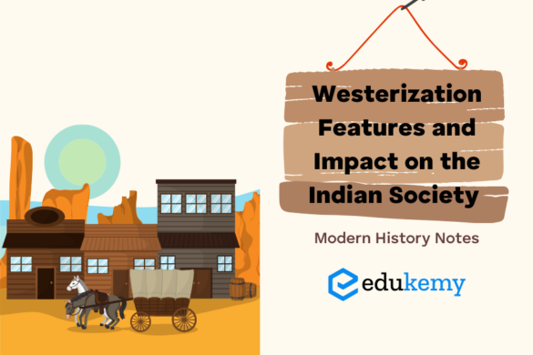 Westernization – Features and Impact on Indian Society – UPSC Modern ...