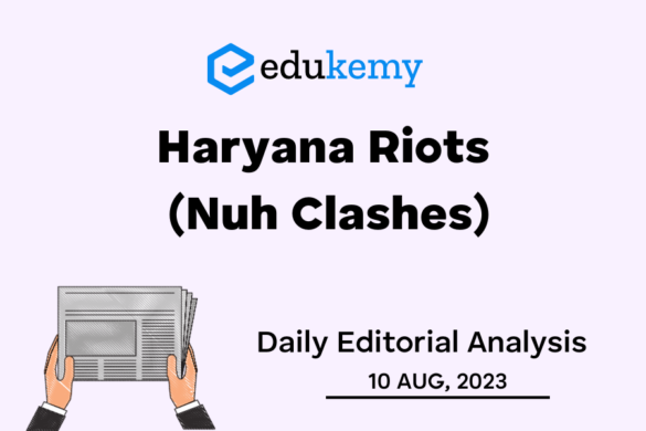 Haryana Riots (Nuh clashes) – Daily Editorial Analysis - Blog