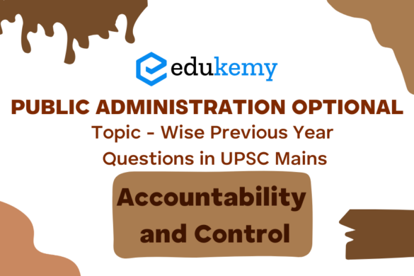 Public Administration Optional Topic – Wise Previous Year Questions in ... Public Administration Optional Topic – Wise Previous Year Questions in ...