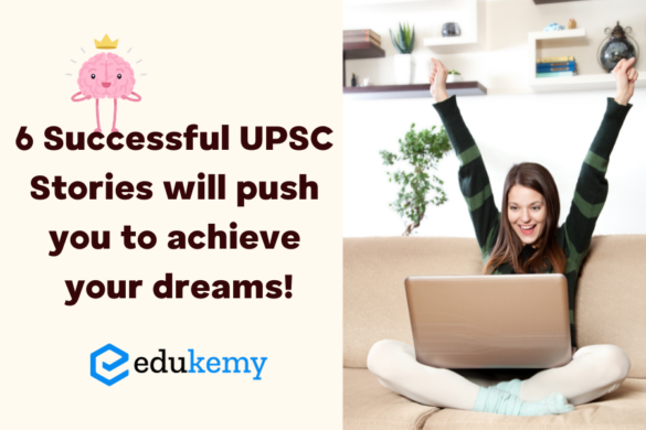 6 Inspiring UPSC Success Stories to Fuel Your Ambition | Edukemy Blog ...