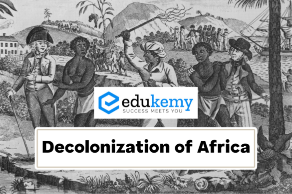 Decolonization in Africa – UPSC World History Notes - Blog