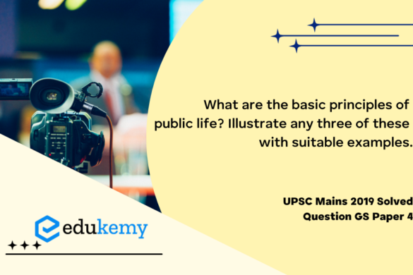 What are the basic principles of public life? Illustrate any three of ...