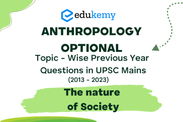 Anthropology Optional Topic – Wise Previous Year Questions in UPSC Main: The Nature of Society ...
