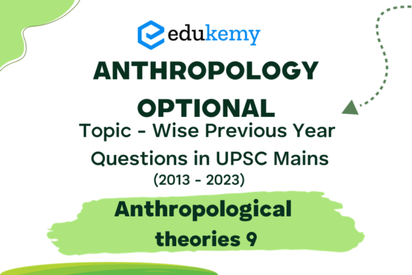 Anthropology Optional Topic – Wise Previous Year Questions in UPSC Mains: Relationship with ...