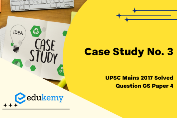 UPSC - 2015 GS 4 Solved Question Paper - Q3 (B) UPSC - 2015 GS 4 Solved Question Paper - Q3 (B)