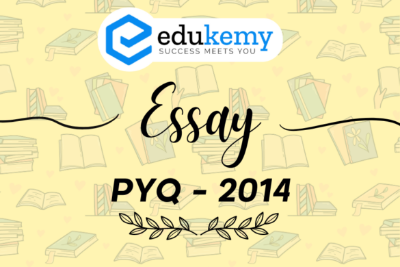 The time to repair the roof is when the sun is shining – UPSC CSE PYQ ...