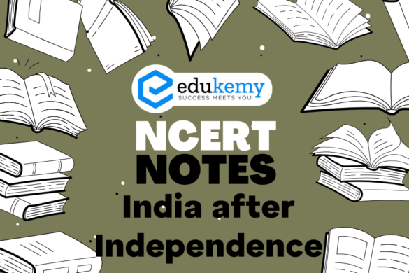 UPSC NCERT Notes - Modern History - India after Independence