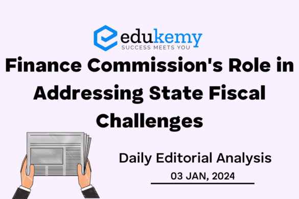 Finance Commission Role in Addressing State Fiscal Challenges – UPSC ...
