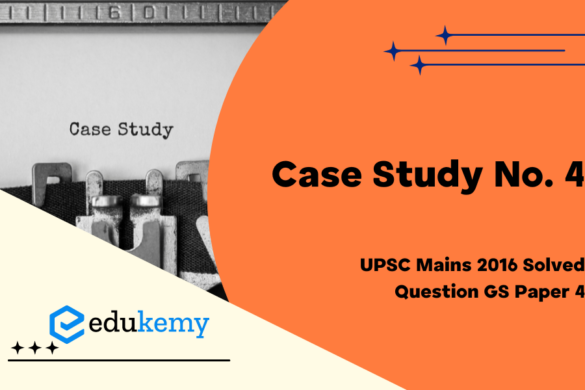 UPSC - 2015 GS 4 Solved Question Paper - Q5 (A) UPSC - 2015 GS 4 Solved Question Paper - Q5 (A)