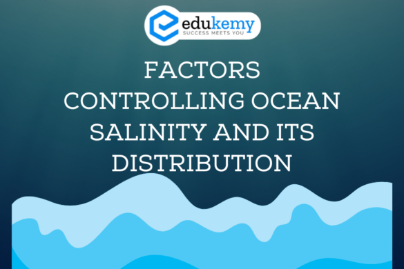 Factors controlling Ocean Salinity and its distribution