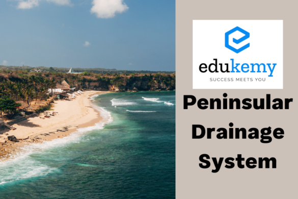 Peninsular River System – UPSC Indian Geography Notes - Blog Peninsular River System – UPSC Indian Geography Notes - Blog