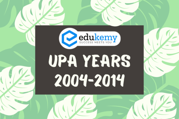 UPA Years 2004-2014 - UPSC Post-Independence Notes