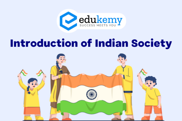 Kinship, Marriage and Family - UPSC Indian Society