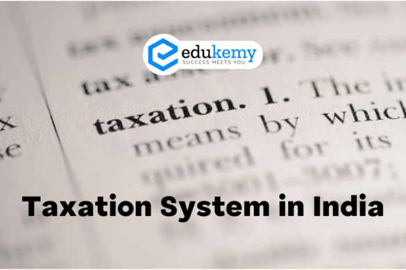 Taxation System in India - UPSC Economy Notes