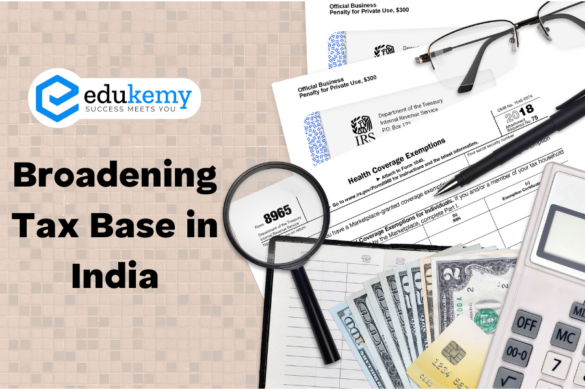 Broadening Tax Base in India - UPSC Economy Notes