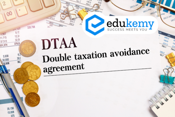 Double Taxation Avoidance Agreement (DTAA) - UPSC Economy
