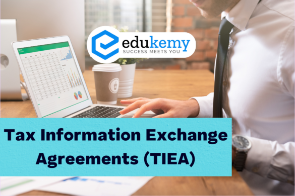 Tax Information Exchange Agreement (TIEA) - UPSC Economy