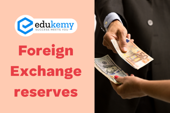 Foreign Exchange Reserves - UPSC Economy Notes