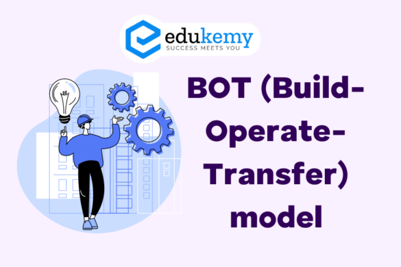 BOT (Build-Operate-Transfer) model - UPSC Economy Notes