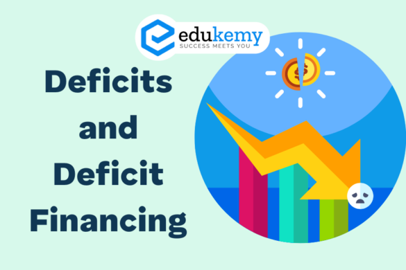 Deficits and Deficit Financing - UPSC Economy Notes