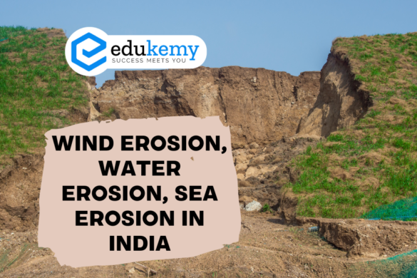Wind Erosion, Water Erosion, Sea Erosion, Soil Erosion