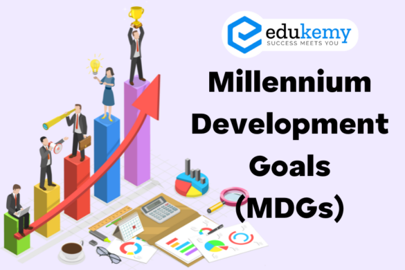 Millennium Development Goals (MDGs) - UPSC Economy Notes