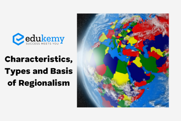 Characteristics, Types, and Basis of Regionalism