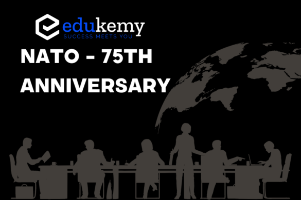 NATO – 75th Anniversary – UPSC - Blog