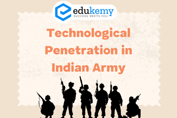 Technological Penetration in Indian Army - UPSC