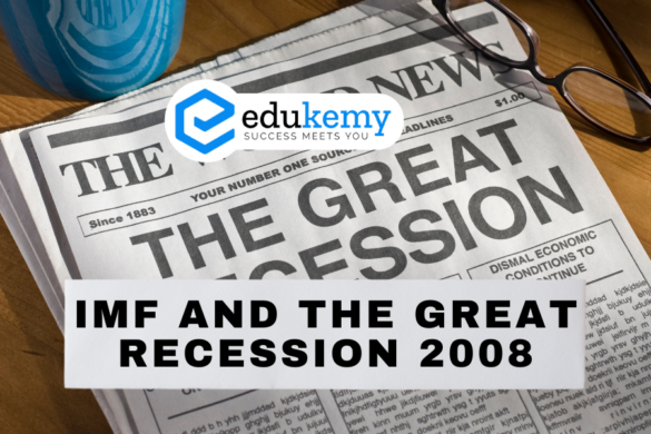 IMF and the Great Recession 2008 - UPSC Economy Notes