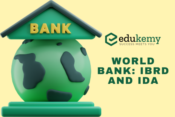 World Bank: IBRD and IDA - UPSC Economy Notes