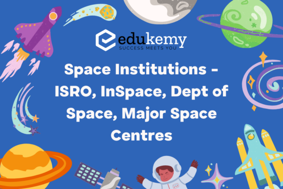 Space Institutions - ISRO, InSpace, Dept of Space