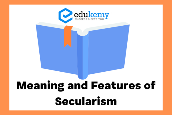 Meaning and Features of Secularism - UPSC Indian Society