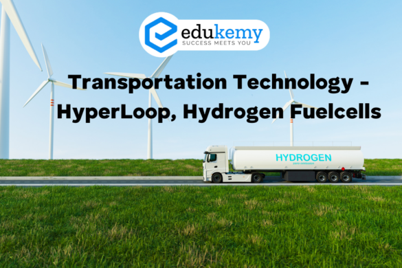 Transportation Technology - HyperLoop, Hydrogen Fuelcells